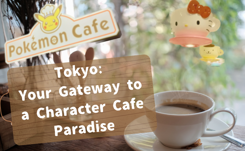 Top Character Cafes in Tokyo You Must Visit: Pokémon, Sanrio, Kirby ...
