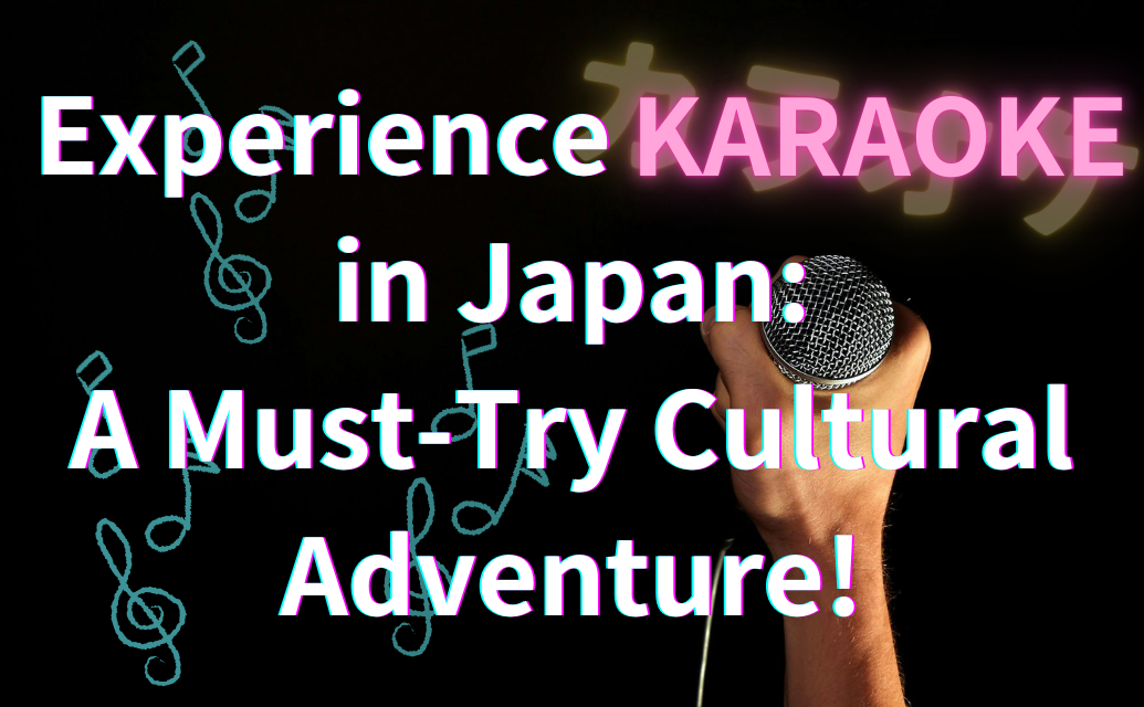 Experience Karaoke in Japan: A Must-Try Cultural Adventure! - Japan ...